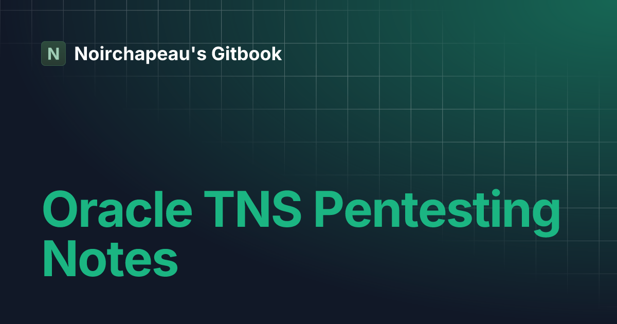 Oracle TNS Pentesting Notes | Noirchapeau's Gitbook